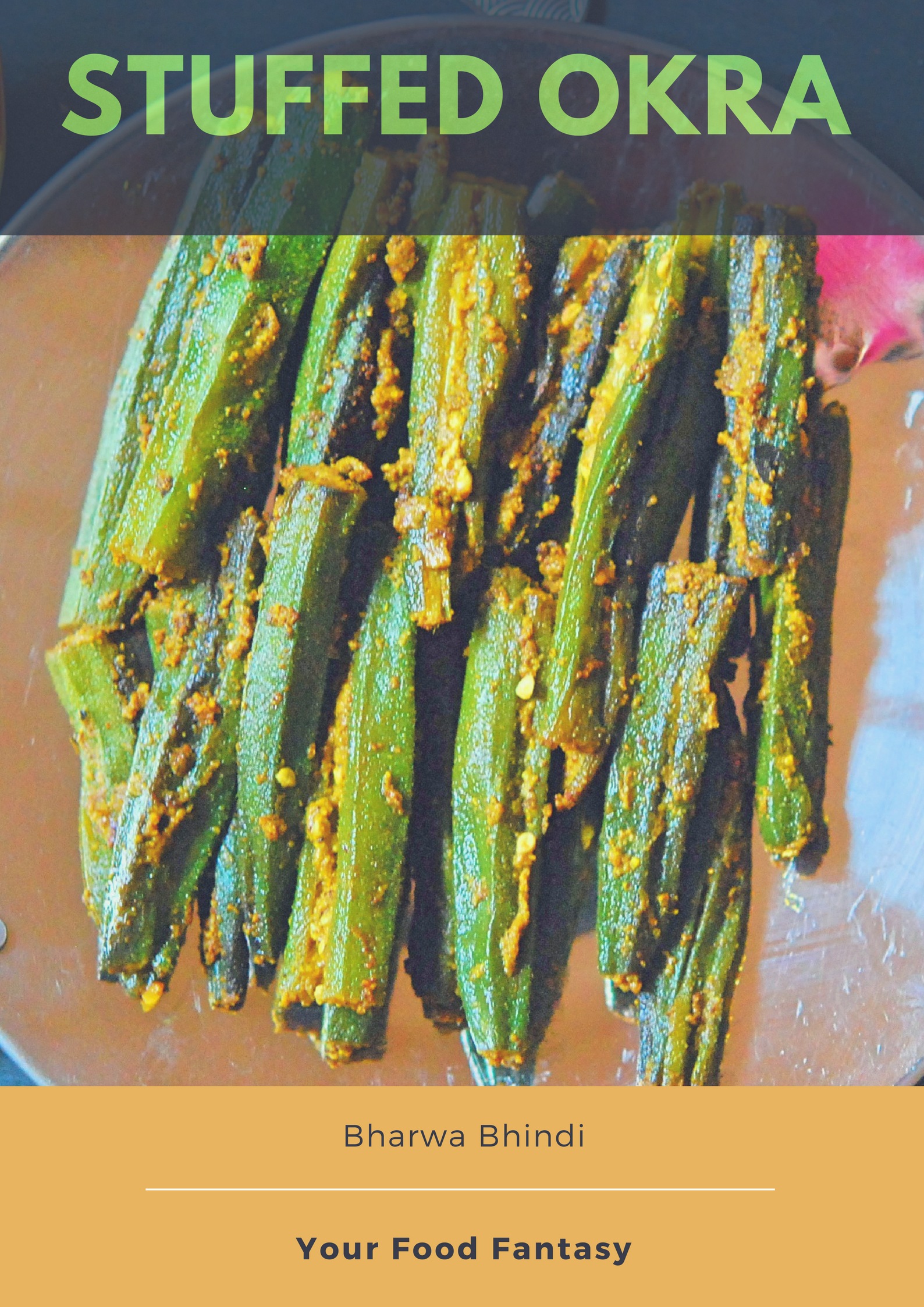 Stuffed Okra - Bharwa Bhindi Masala Recipe - Your Food Fantasy